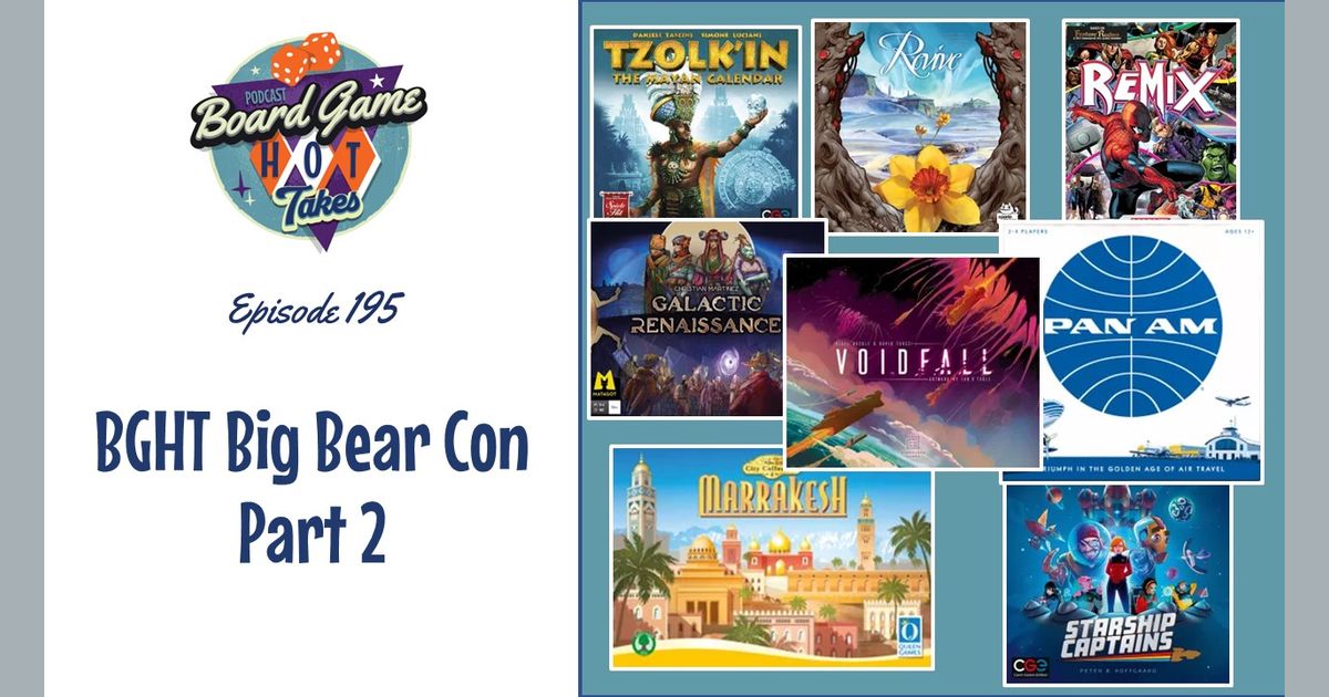 BGHT Big Bear Con Part 2 Coverage (8 Games Discussed) | Board Game Hot ...