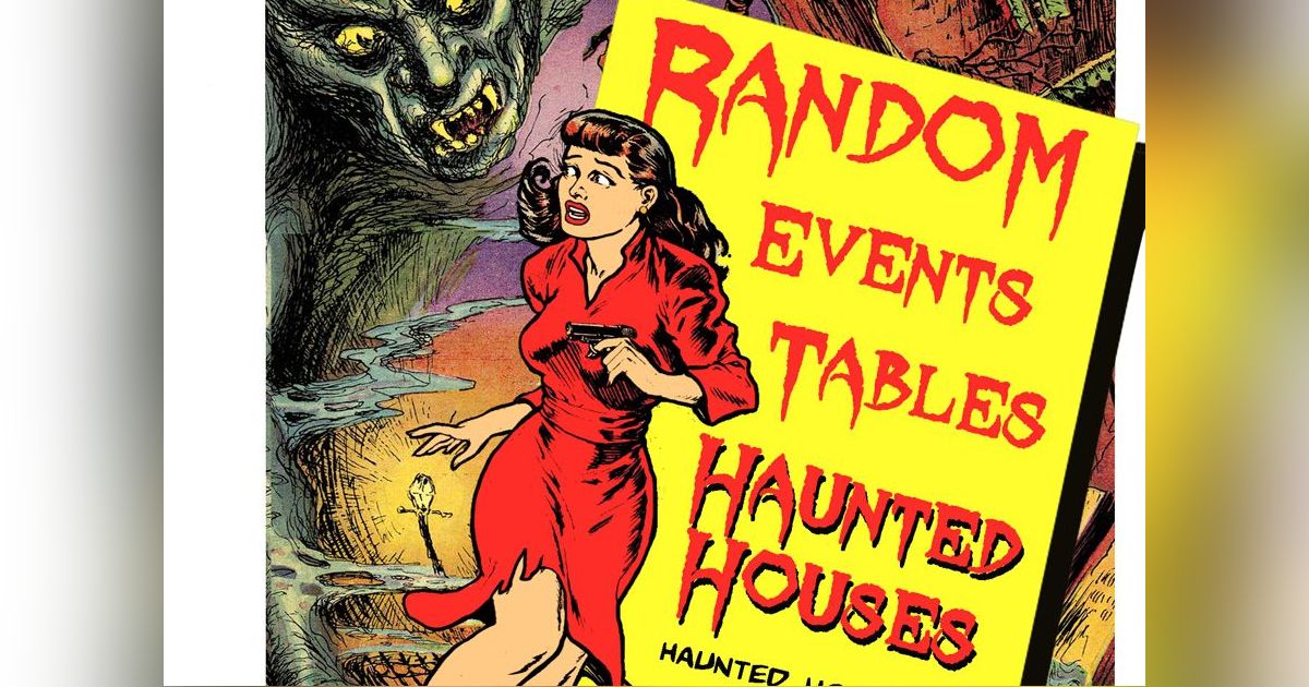 Random Events Tables: Haunted Houses | RPG Item | BoardGameGeek