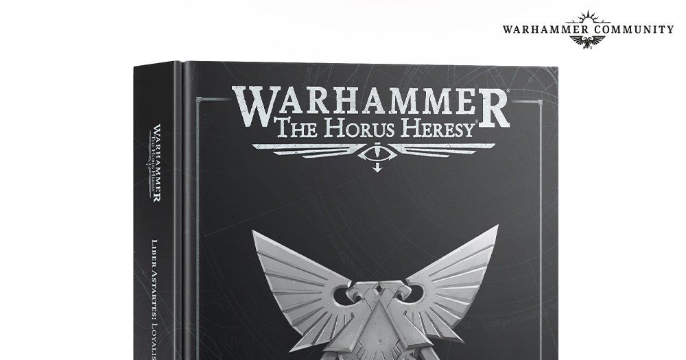 Warhammer: The Horus Heresy – Liber Astares Loyalist Legiones Astartes ...