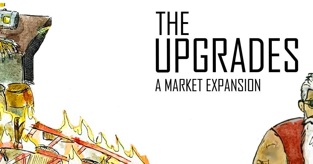 The Upgrades: A Market Expansion | Board Game | BoardGameGeek