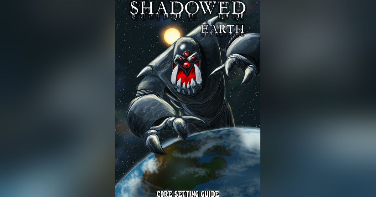 Shadowed Earth Core Setting Guide | RPG Item | BoardGameGeek