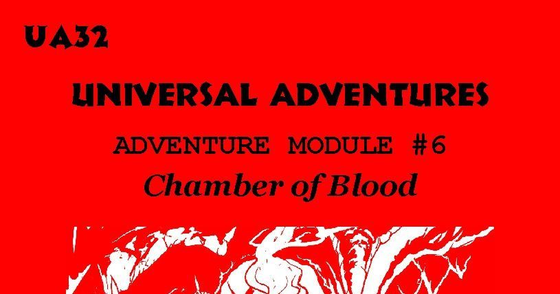 UA32: Universal Adventures Adventure Module #6: Chamber of Blood | RPG Item | RPGGeek