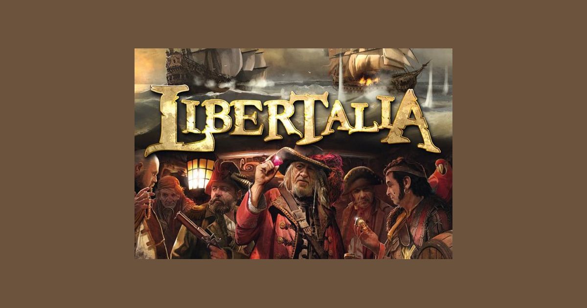 A Review of Libertalia - TTG.Lifebits.Me | TTG.Lifebits.Me | BoardGameGeek