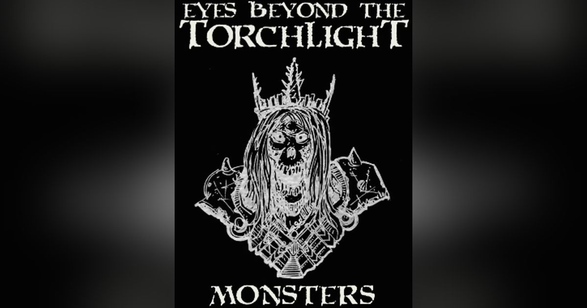 Eyes Beyond the Torchlight Monsters | RPG Item | RPGGeek