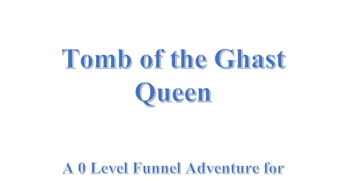 Tomb of the Ghast Queen | RPG Item | RPGGeek