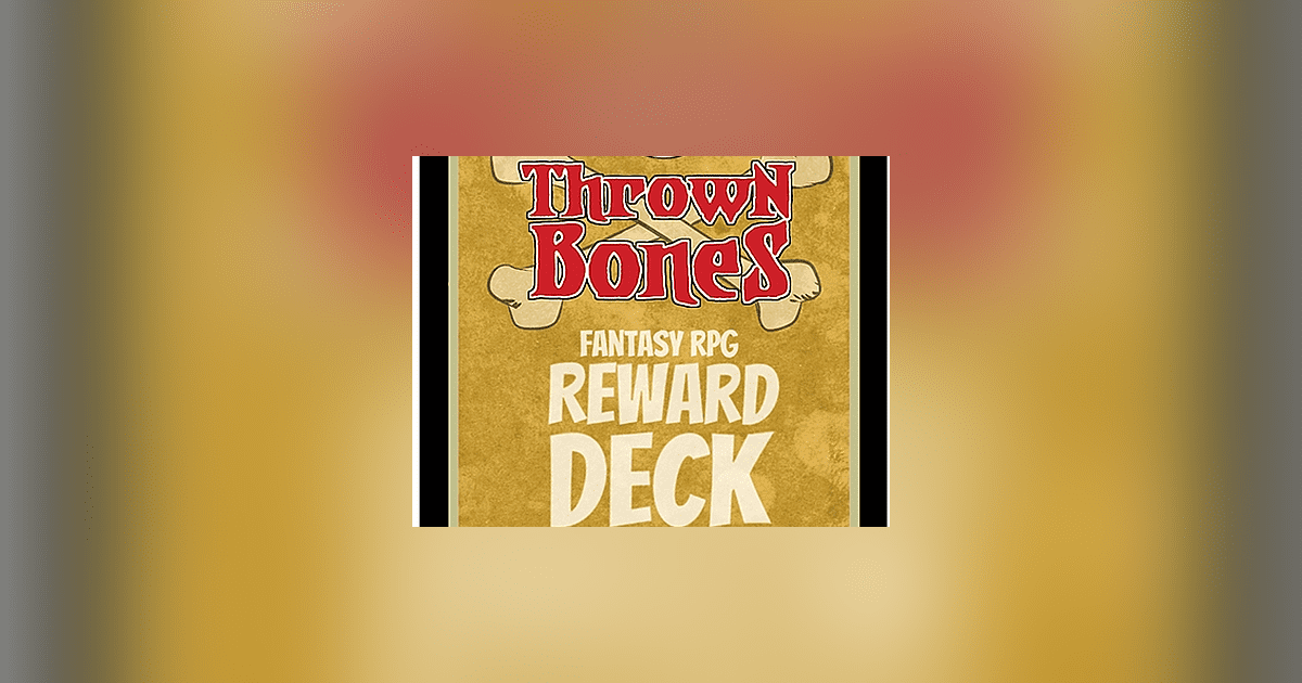 Thrown Bones: Fantasy RPG Reward Deck | RPG Item | BoardGameGeek