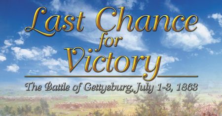 Last Chance for Victory: The Battle of Gettysburg | Board Game ...