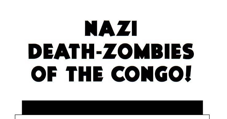 Nazi Death-Zombies Of The Congo! | RPG Item | RPGGeek