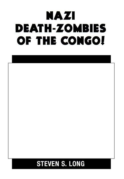 Nazi Death-Zombies Of The Congo! | RPG Item | RPGGeek