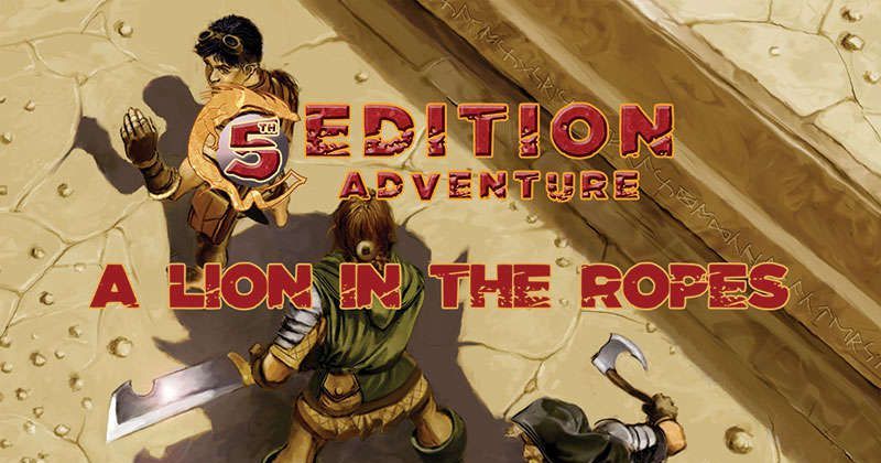 5th Edition Adventure: A Lion in the Ropes (5E) | RPG Item | RPGGeek