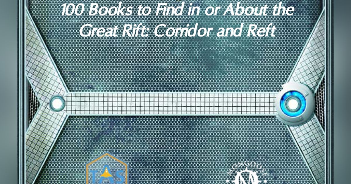 100 Books to Find in or About the Great Rift: Corridor and Reft | RPG ...