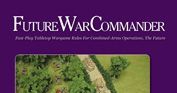 Future War Commander: Fast Play Tabletop Wargame Rules for Combined ...