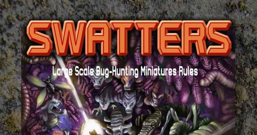 Swatters: Large Scale Bug Hunting Miniatures Rules | Board Game ...