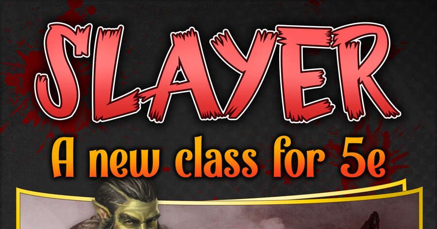 Slayer: A New Class for 5e | RPG Item | RPGGeek