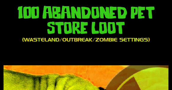 100 Abandoned Pet Store Loot | RPG Item | RPGGeek