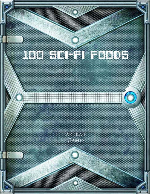 100 Sci-Fi Foods | RPG Item | RPGGeek