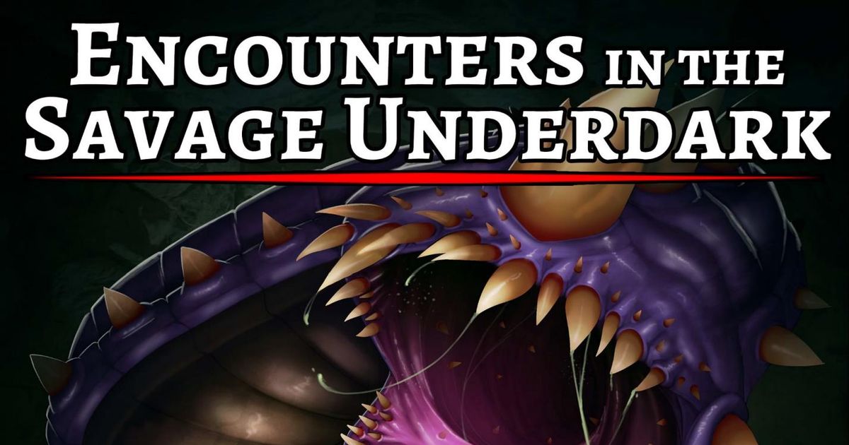 Encounters in the Savage Underdark | RPG Item | RPGGeek