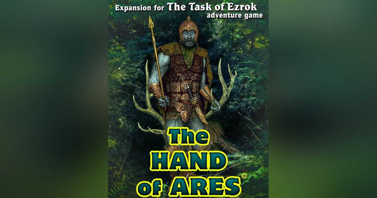 The Task of Ezrok: The Hand of Ares | Board Game | BoardGameGeek