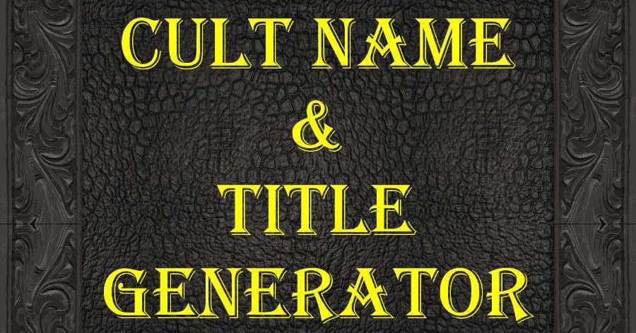 Cult Name & Title Generator | RPG Item | RPGGeek