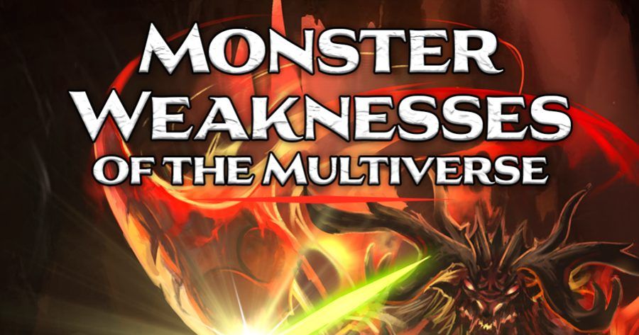 Monster Weaknesses of the Multiverse | RPG Item | RPGGeek