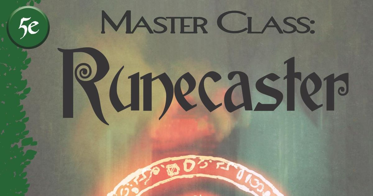 52 in 52 #01: Master Class: Runecaster (5e) | RPG Item | RPGGeek