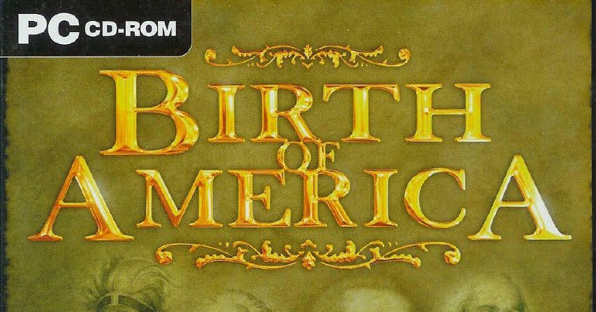 Birth of America | Video Game | BoardGameGeek