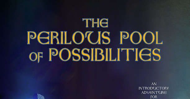 The Perilous Pool of Possibilities | RPG Item | BoardGameGeek