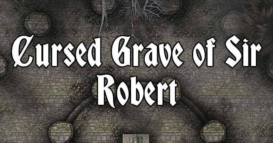 Cursed Grave of Sir Robert | RPG Item | RPGGeek