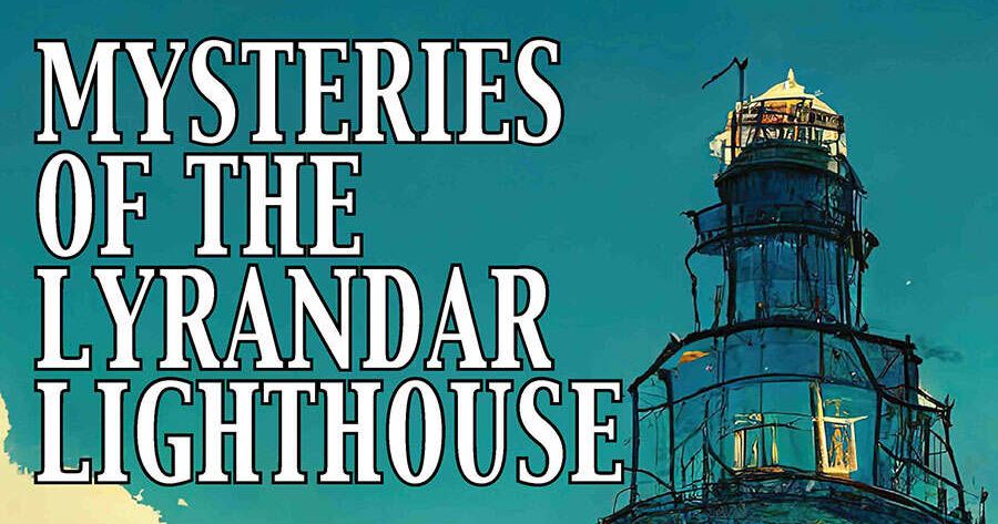 Mysteries of the Lyrandar Lighthouse | RPG Item | RPGGeek