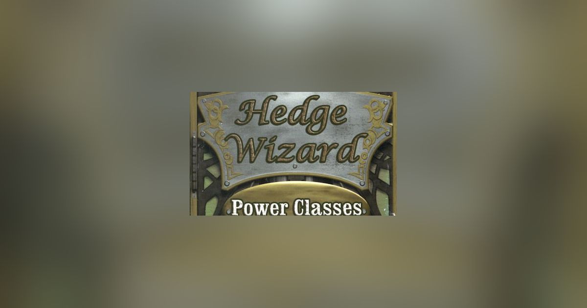 Power Classes 07: Hedge Wizard | RPG Item | RPGGeek