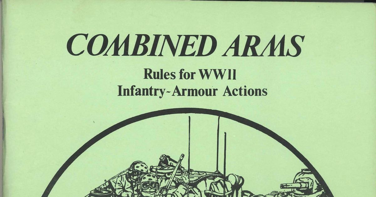 Combined Arms: Rules for WWII Infantry-Armour Actions | Board Game ...