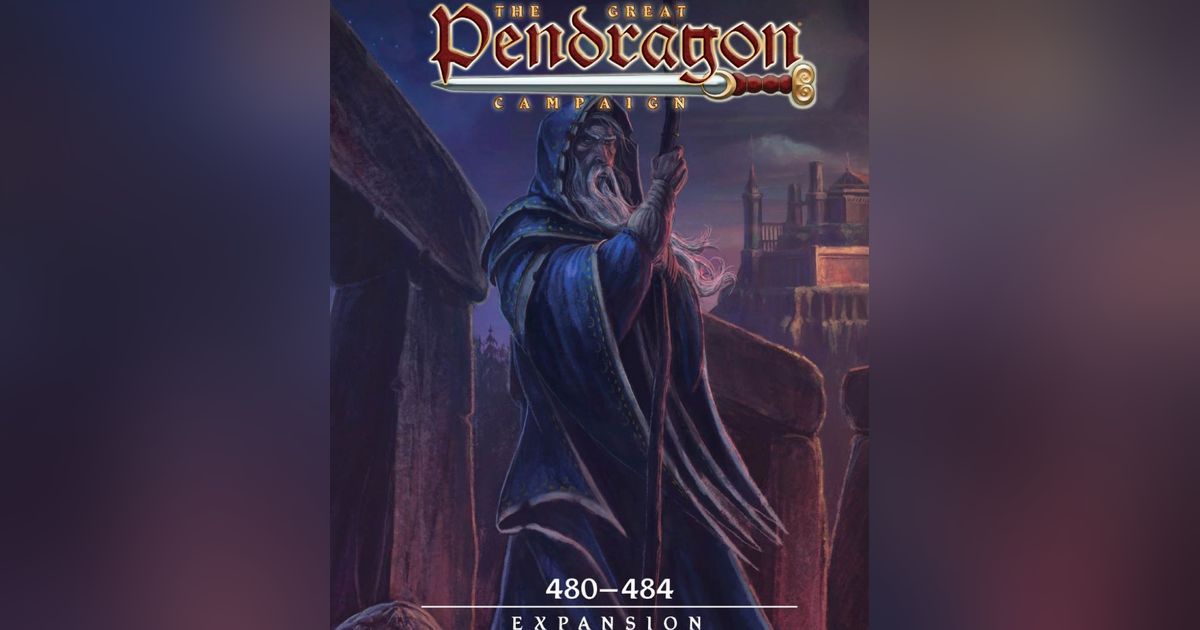 The Great Pendragon Campaign: 480-484 Expansion | RPG Item | RPGGeek