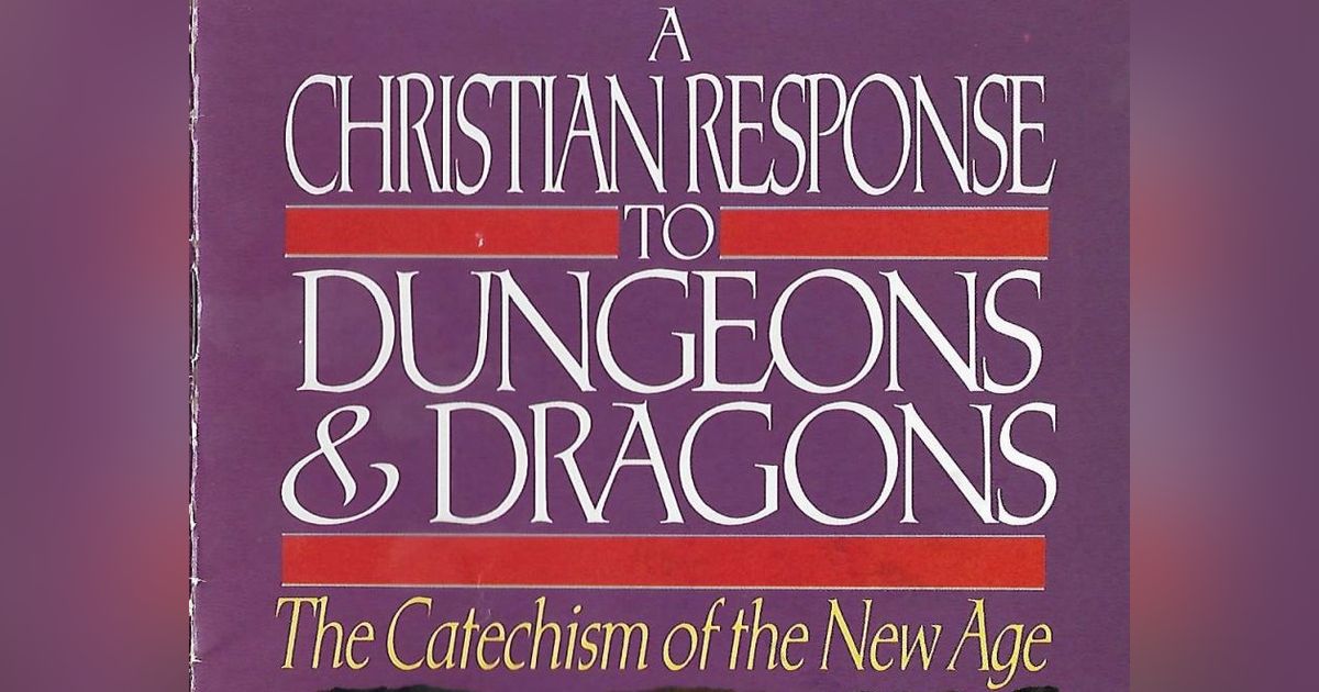 A Christian Response to Dungeons & Dragons, the Catechism of the New ...