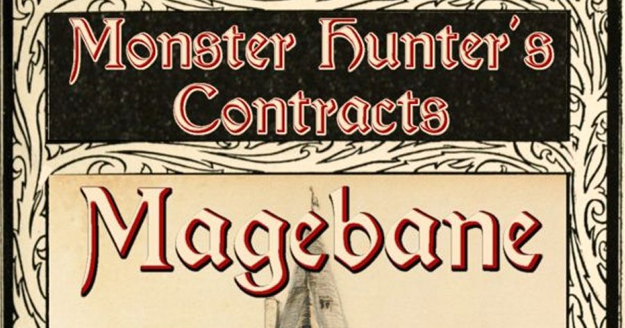 Monster Hunter's Contracts: Magebane | RPG Item | BoardGameGeek