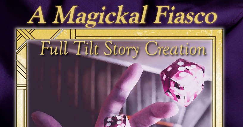 A Magickal Fiasco: Full Tilt Story Creation for Mage | RPG Item | RPGGeek