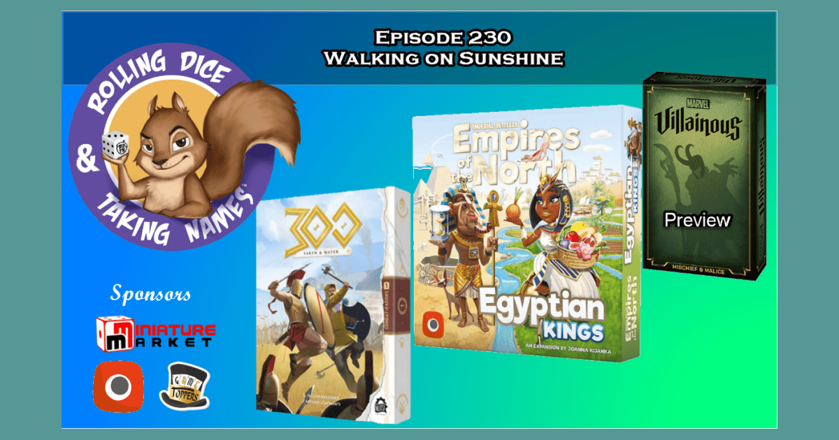 RDTN Episode 230: EotN – Egyptian Kings, 300 Earth & Water, Board Game ...