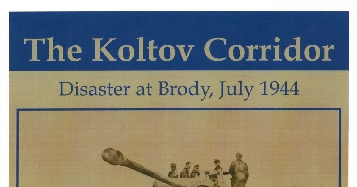 The Koltov Corridor: Disaster at Brody July 1944 | Board Game ...