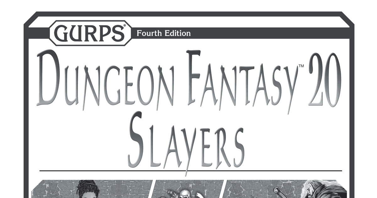 GURPS Dungeon Fantasy 20: Slayers | RPG Item | RPGGeek