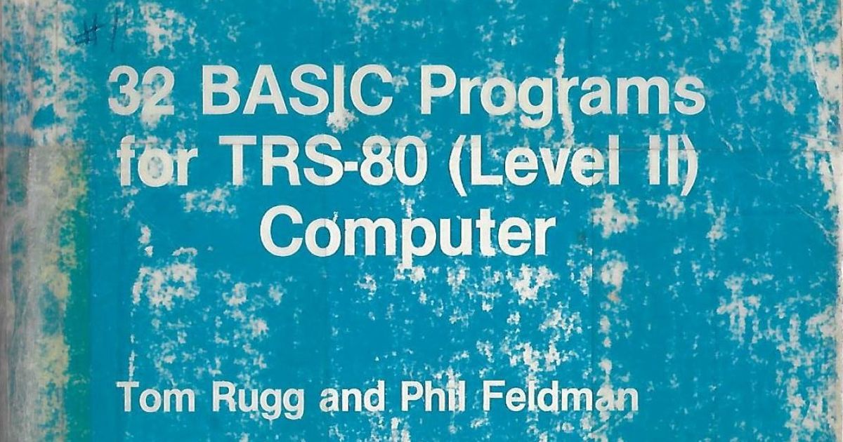 32 BASIC Programs for the TRS-80 (Level II) Computer | Video Game | VideoGameGeek