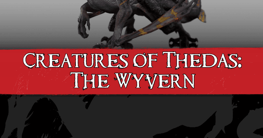 Creatures of Thedas: The Wyvern | RPG Item | RPGGeek