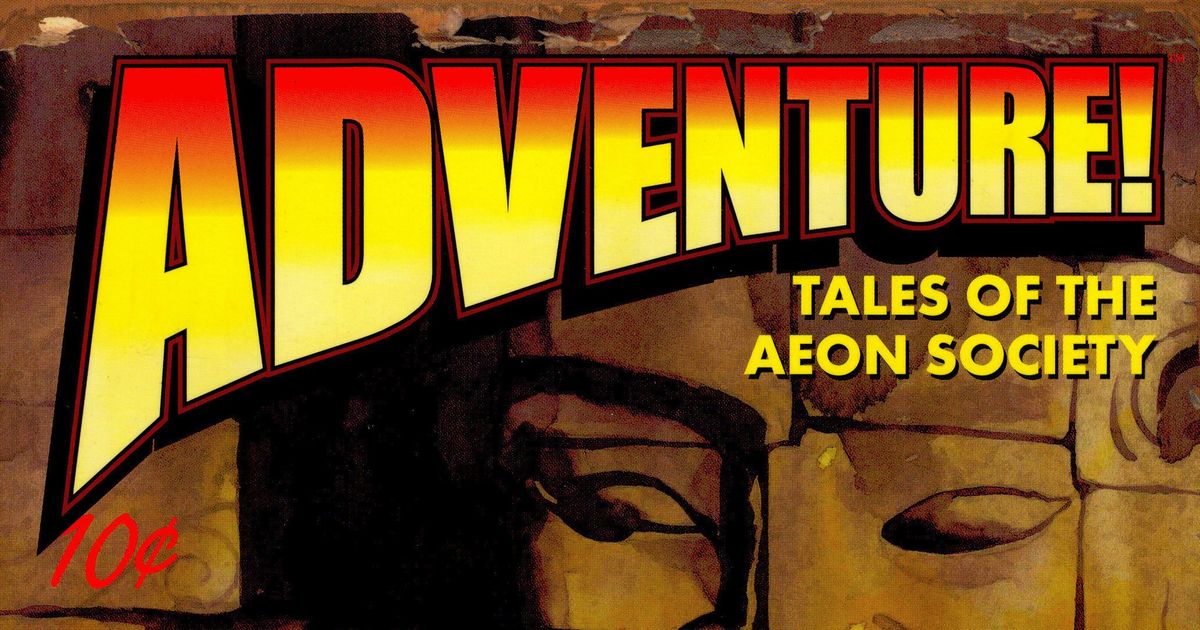 Adventure! Tales of the Aeon Society | RPG Item | RPGGeek