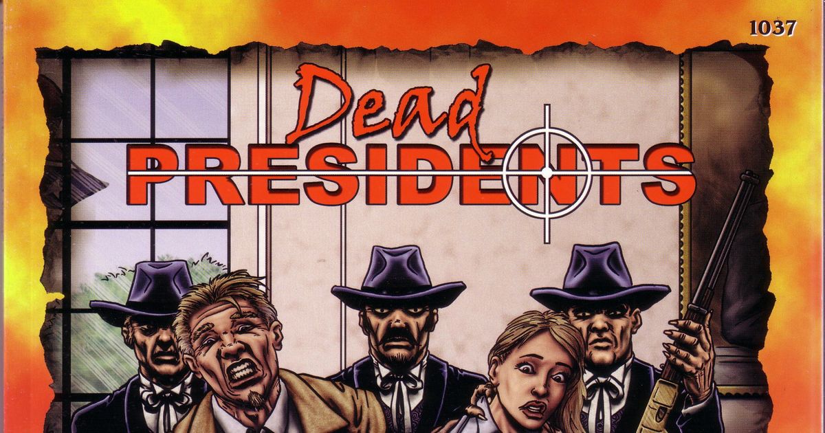 Dead Presidents | RPG Item | RPGGeek