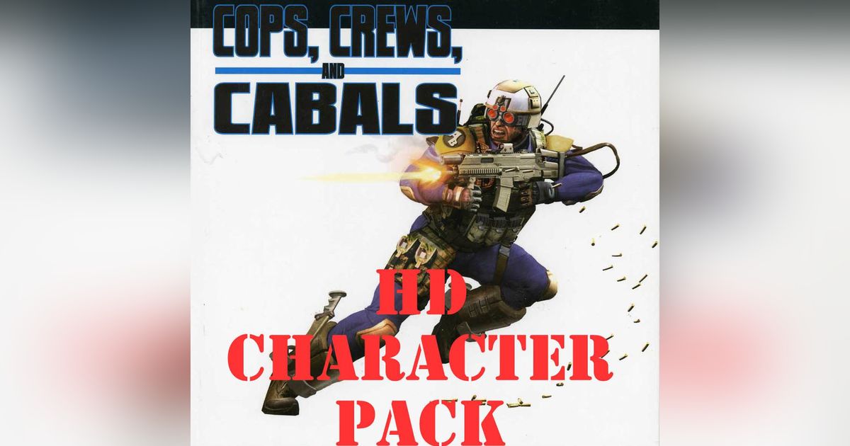 Cops, Crews, And Cabals (HD Character Pack) | RPG Item | RPGGeek