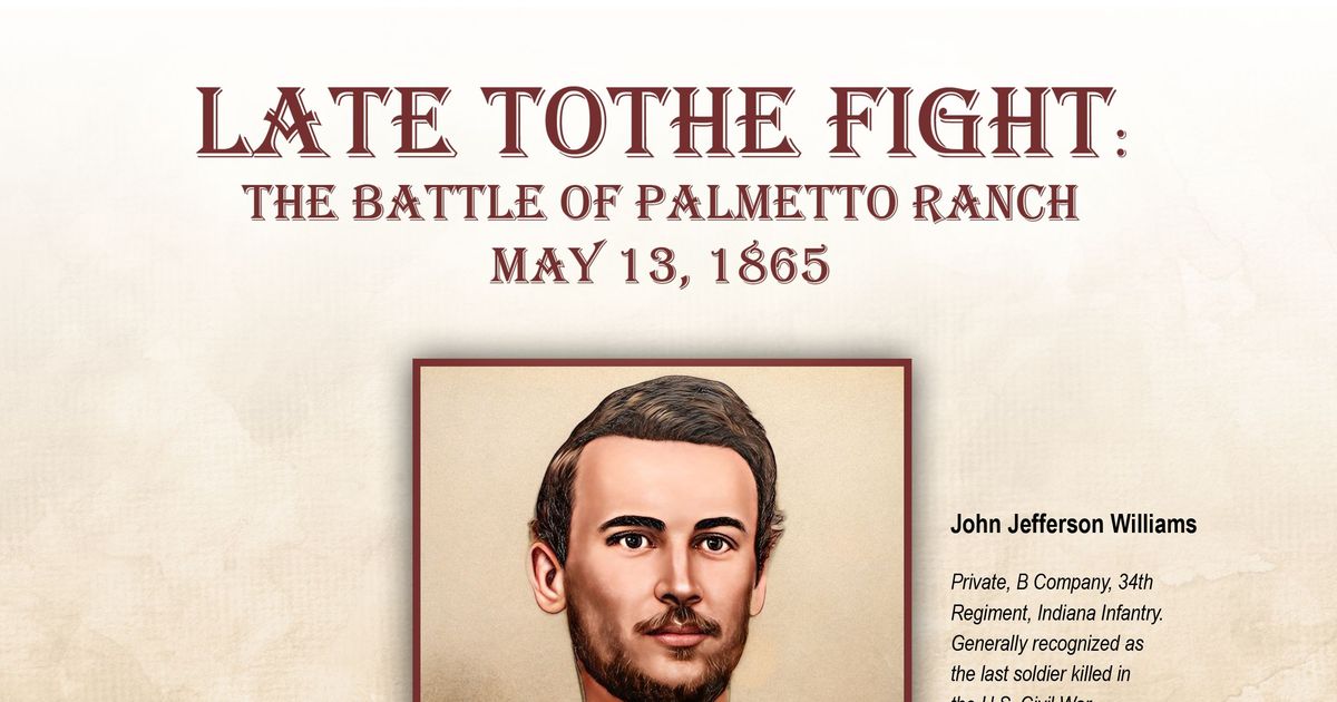 Late to the Fight: The Battle of Palmetto Ranch, May 13, 1865 | Board ...