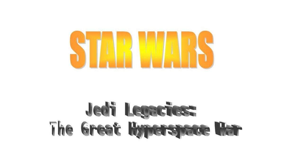 Star Wars Jedi Legacies: The Great Hyperspace War | RPG Item | RPGGeek