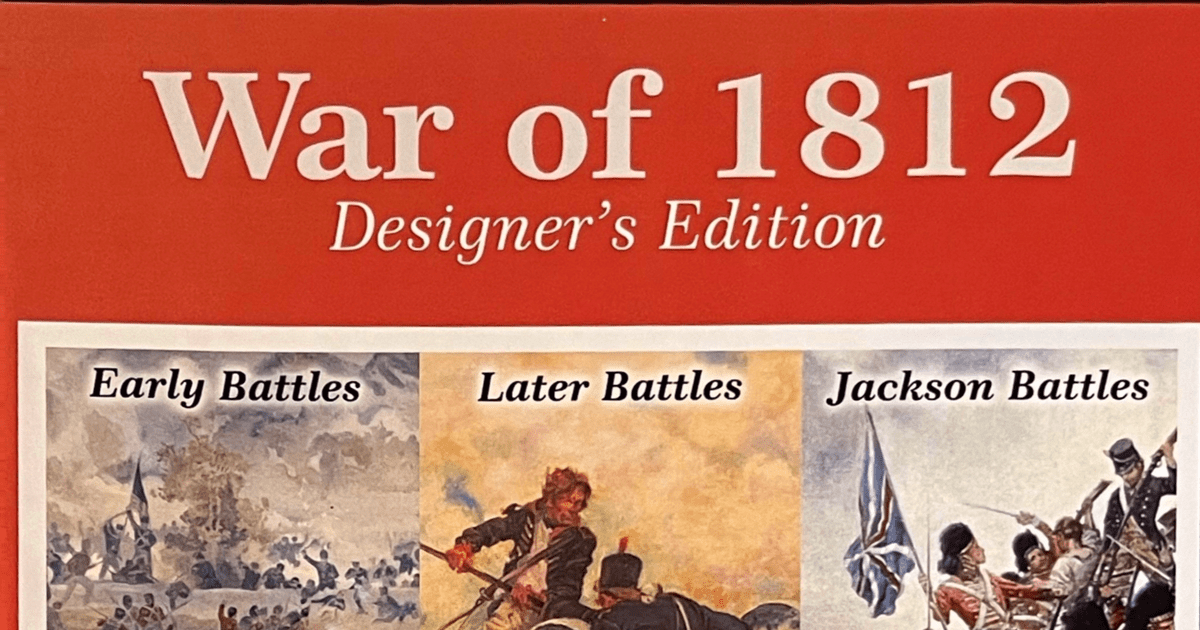 War of 1812: Designer's Edition | Board Game | BoardGameGeek
