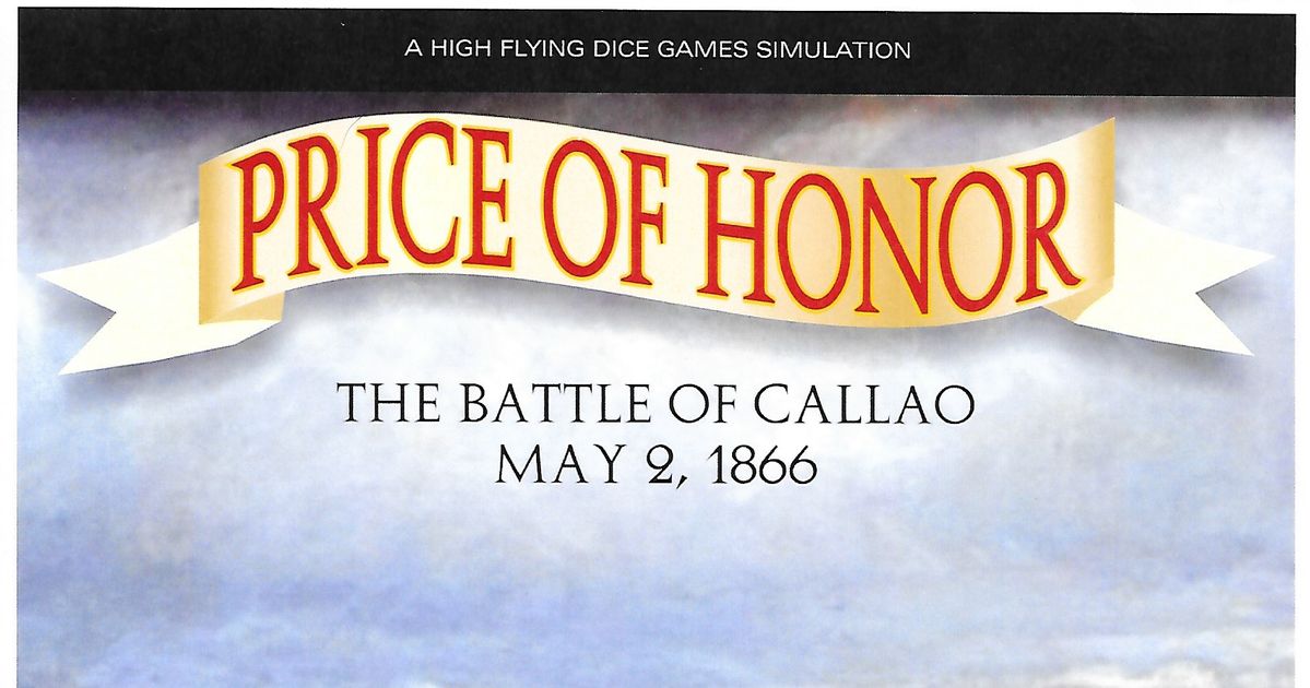 The Price of Honor: The Battle of Callao, May 1866 | Board Game ...