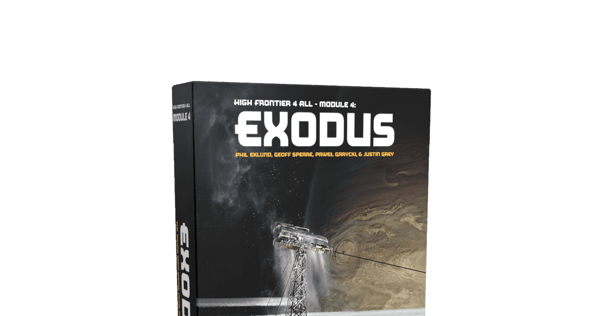 High Frontier 4 All: Module 4 – Exodus | Board Game | BoardGameGeek