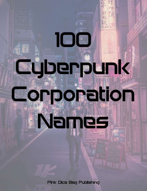 100 Cyberpunk Corporation Names | RPG Item | RPGGeek
