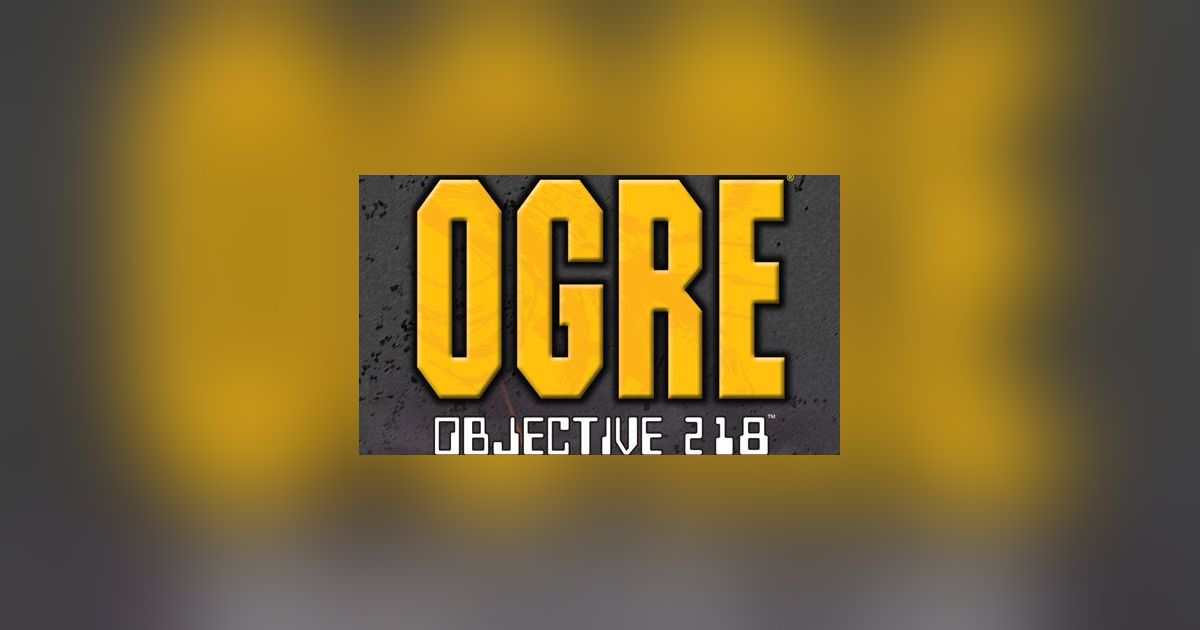 Ogre: Objective 218 | Board Game | BoardGameGeek